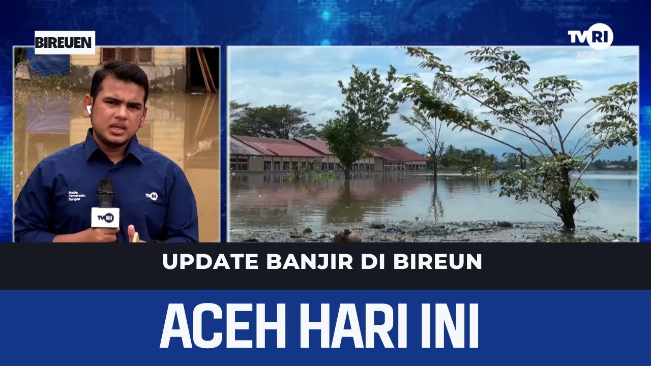UPDATE BANJIR DI WILAYAH BIREUEN | Berita Aceh Hari Ini - YouTube