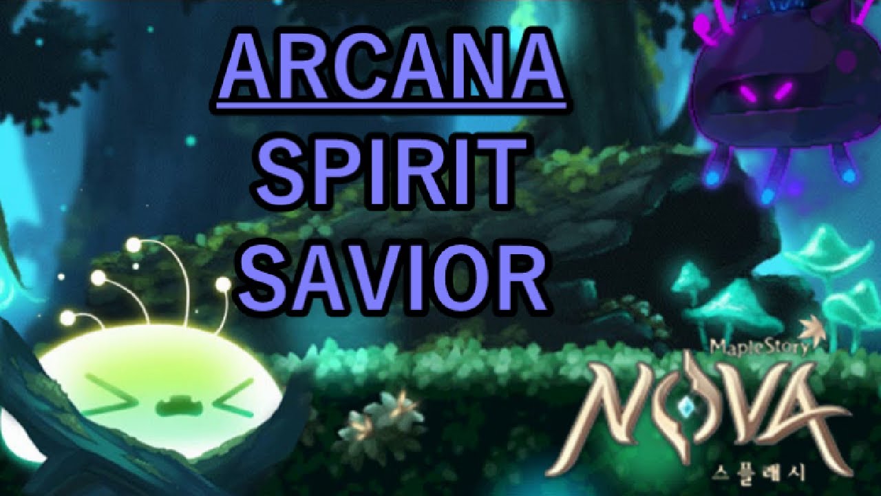 MapleStory NOVA - Arcana: Spirit Savior Guide - YouTube