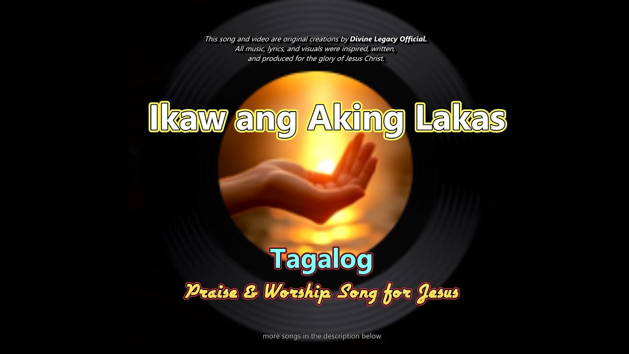 Ikaw ang Aking Lakast | 🇵🇭 Original Tagalog Praise & Worship Song ...