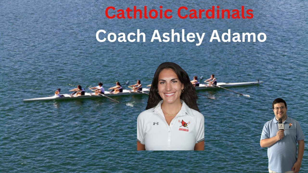 Catholic Cardinals assistant rowing coach Coach Ashley Adamo - YouTube