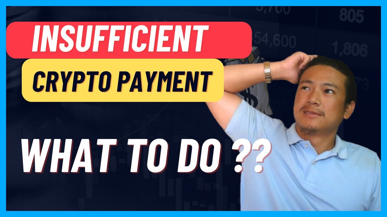 Insufficient Crypto payment | Reasons and Solution - YouTube