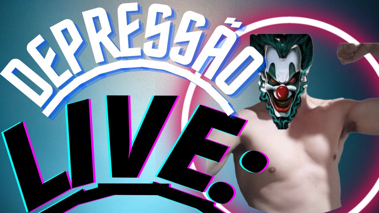 Live:A DEPRESSÃO,PERDAS E A HONK PILL - YouTube