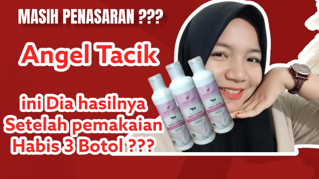 TESTIMONI ANGEL TACIK SETELAH 3 BOTOL PEMAKAIAN | PERCAYA GAK PERCAYA ...