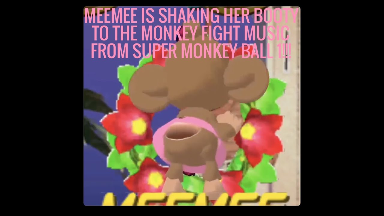 MeeMee Shakes Her Butt to the Monkey Fight Music (Super Monkey Ball ...