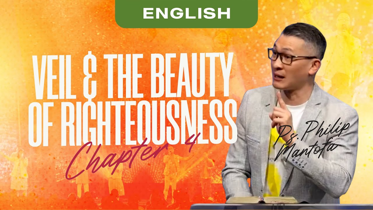 English | Veil & The Beauty Of Righteousness - Ps. Philip Mantofa (GMS ...
