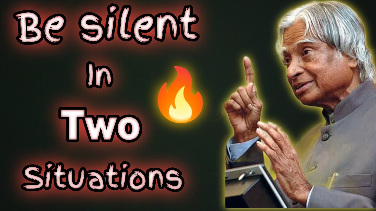 Be Silent In Two Situations Apj Abdul Kalam Quotes Quotes Youtube