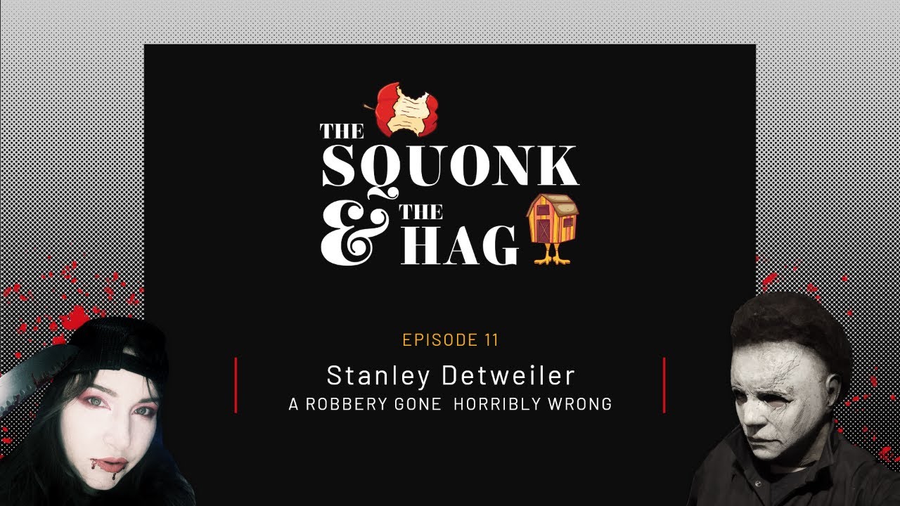 Stanley Detweiler: A Murder Gone Horribly Wrong | Episode 11 | Podcast ...