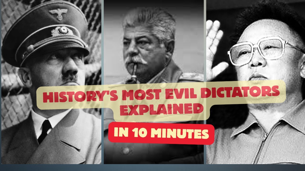 History's Most Evil Dictators Explained in 10 Minutes - YouTube