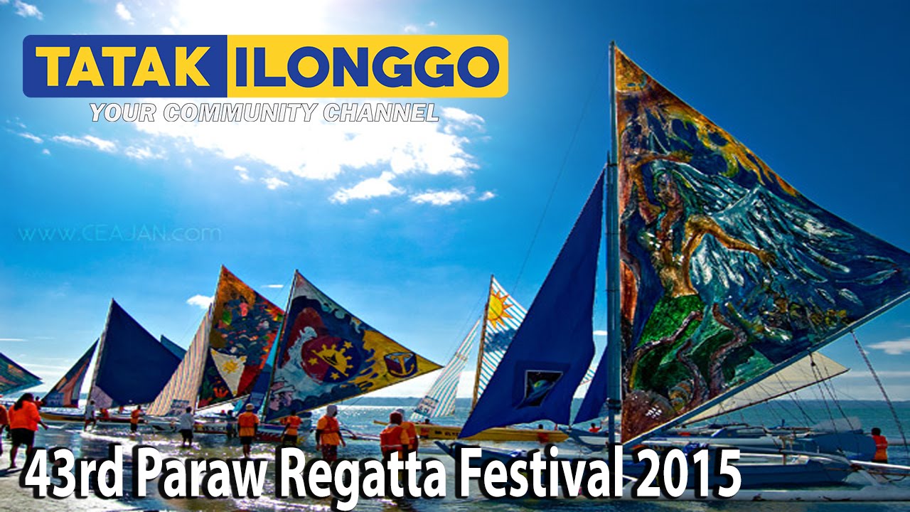 43rd Iloilo Paraw Regatta Festival 2015 - YouTube