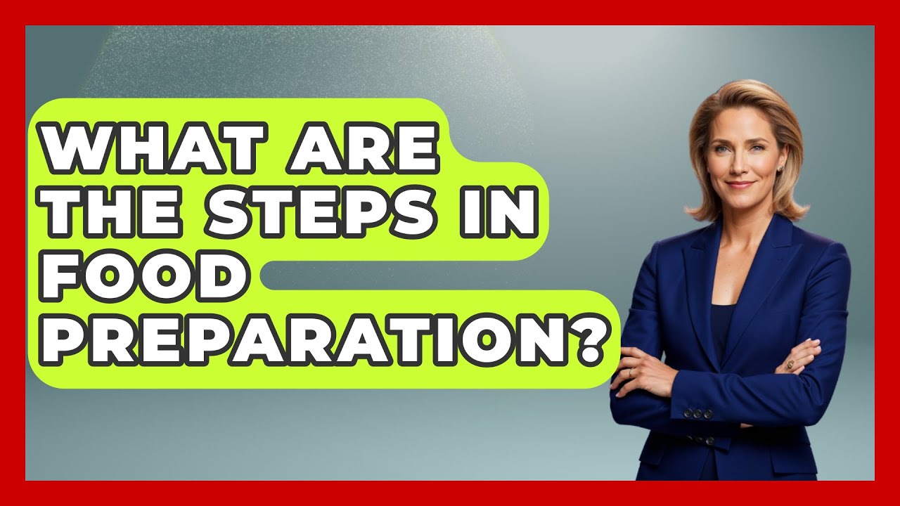 What Are the Steps in Food Preparation? | The Recovery Kitchen - YouTube