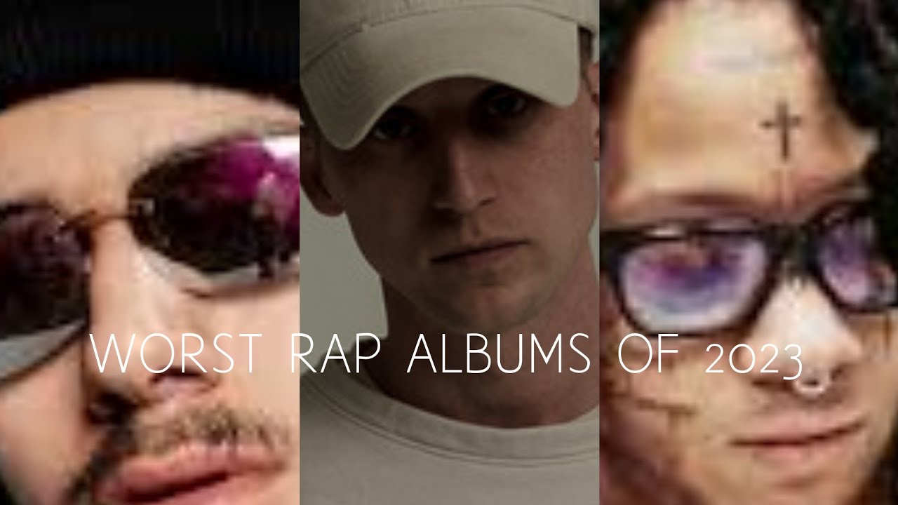 WORST RAP ALBUMS OF 2023 - YouTube