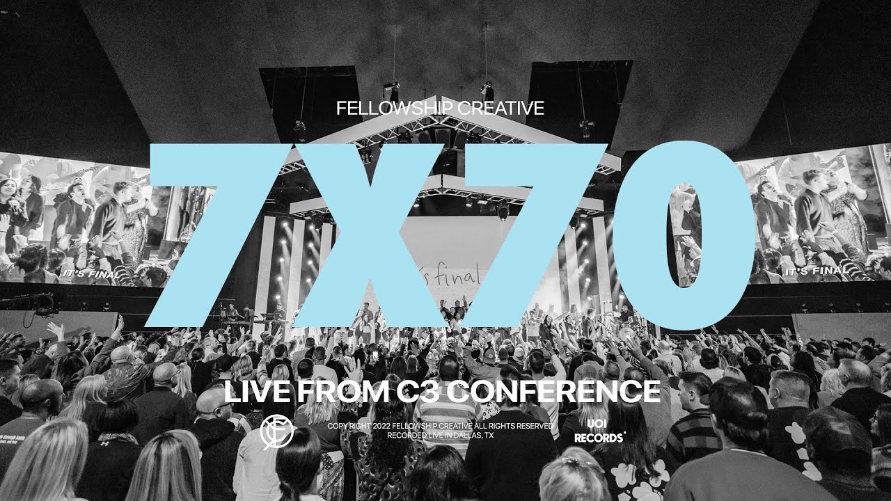 7x70 (Live From C3) | Fellowship Creative - YouTube