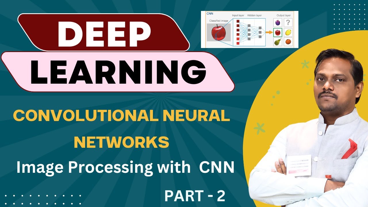 Deep Learning Video 3 Part 2 Image Processing With Cnn Venkat Reddy Ai Classes Youtube