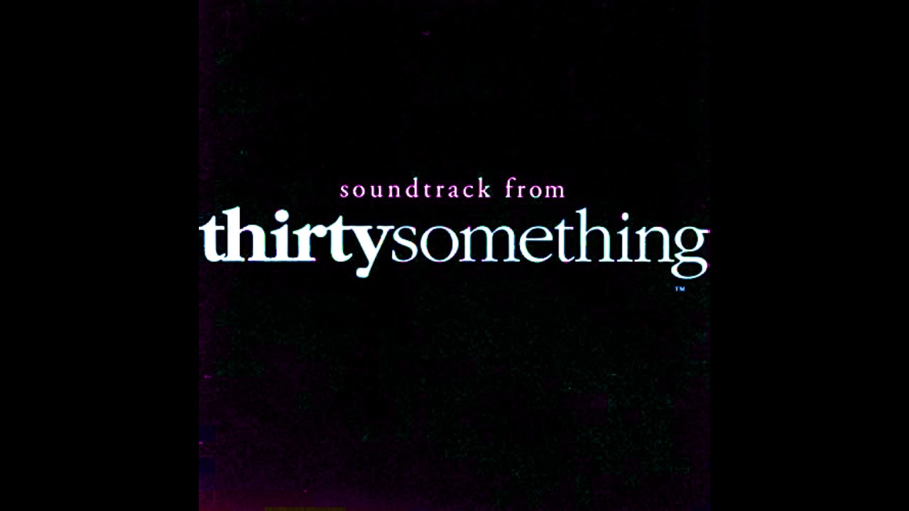 Thirtysomething Theme Song - YouTube