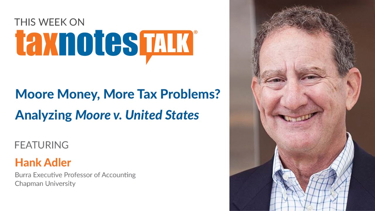 Moore Money, More Tax Problems? Analyzing Moore v. United States (Audio ...