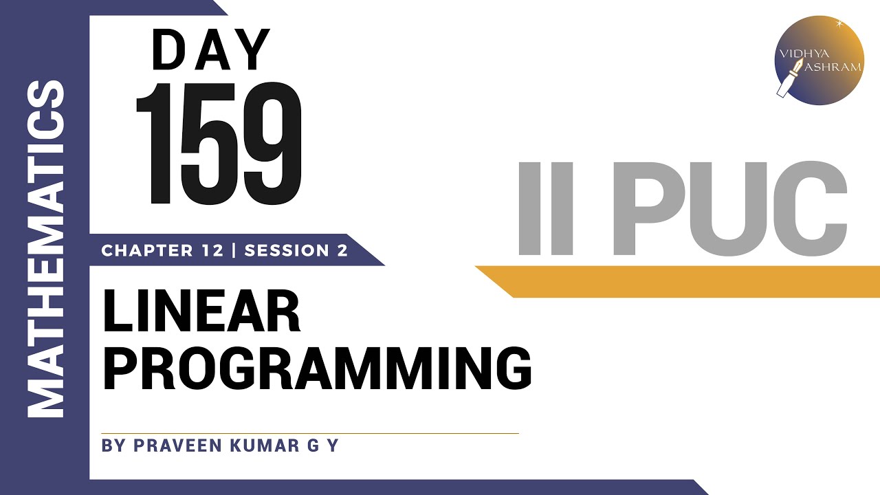 DAY 159 | MATHEMATICS | II PUC | LINEAR PROGRAMMING | L2 - YouTube