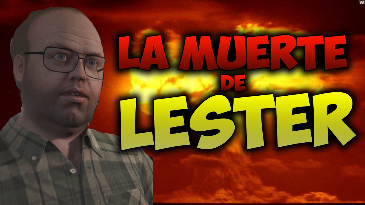 LA MUERTE DE LESTER | GTA V ONLINE | Funny moments el personaje muere ...