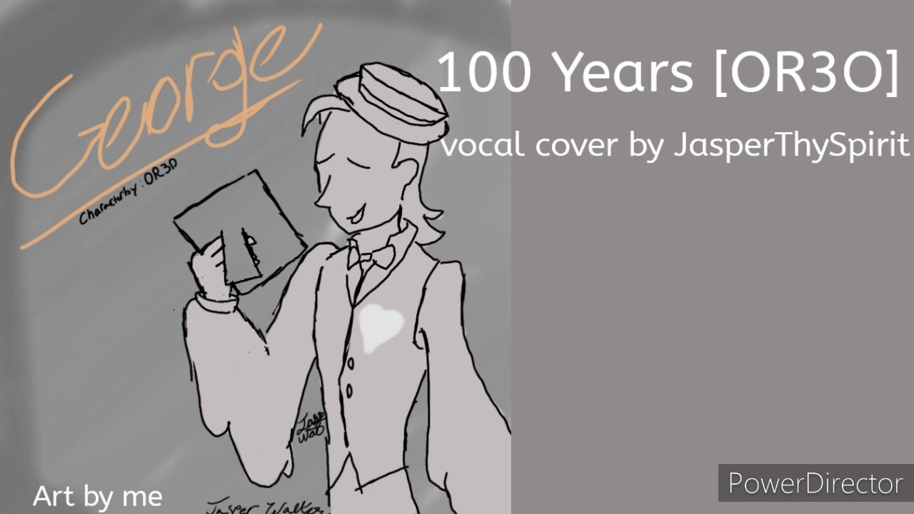 100 Years - Clover [OR3O] (vocal cover by JasperThySpirit) - YouTube