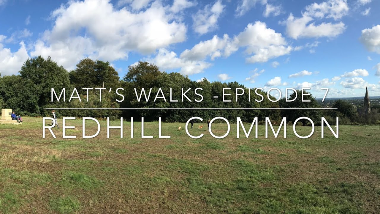 Matt’s walks - Episode 7 - Redhill Common - YouTube