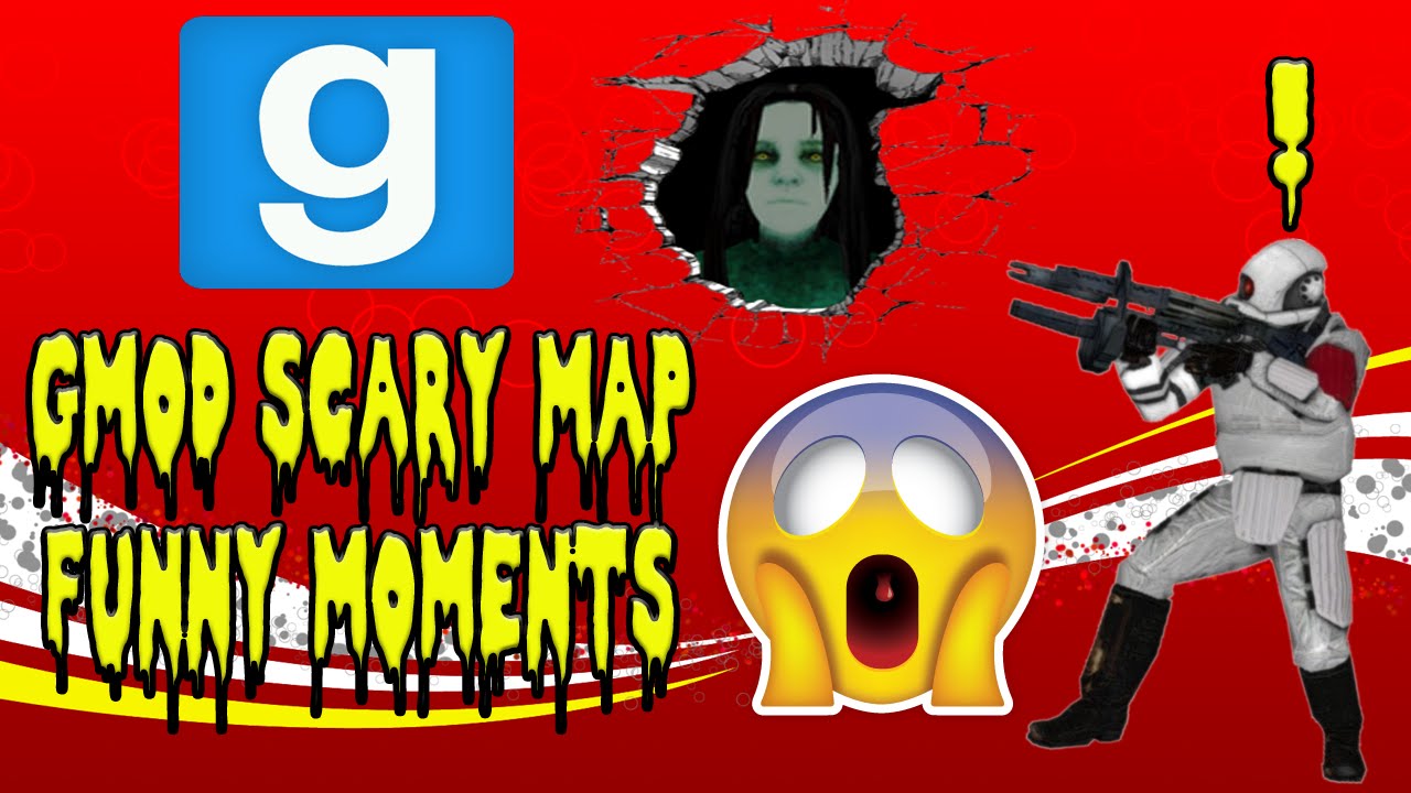 GMOD SCARY MAP FUNNY MOMENTS|BYE HAVE A GREAT TIME - YouTube