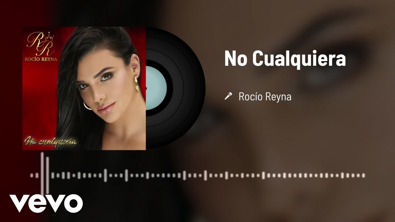 Rocío Reyna - No Cualquiera (Audio) - YouTube