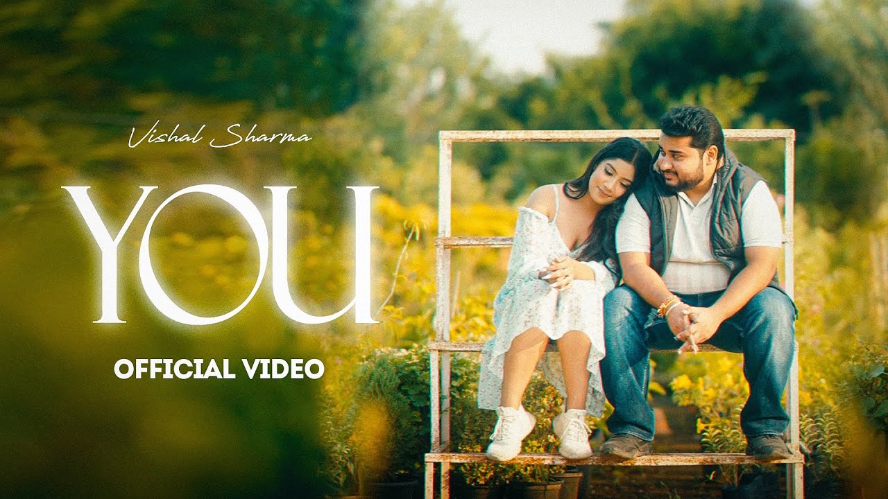 YOU (Official Video) - Vishal Sharma | Latest Song 2023 - YouTube