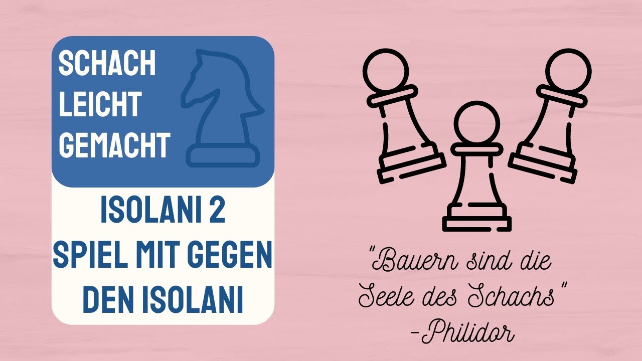 Isolani 2 - Spiel gegen den Isolani | Bauernstrukturen - YouTube