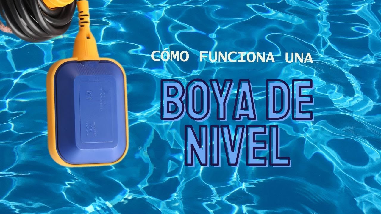 COMO FUNCIONA UNA BOYA DE NIVEL - YouTube