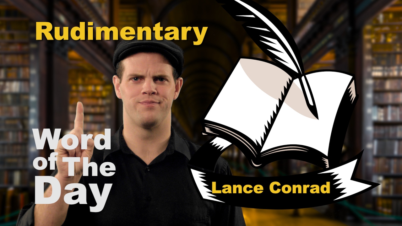 Rudimentary - Word of the Day with Lance Conrad - YouTube