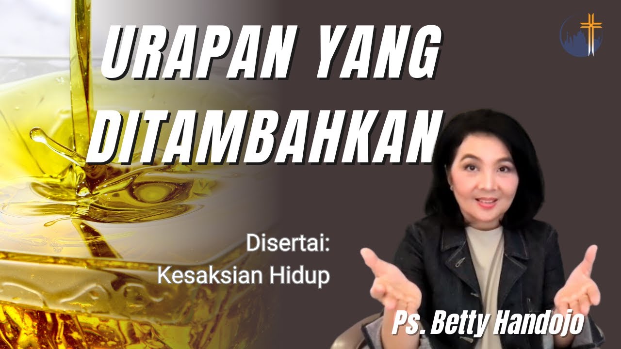 Urapan yang ditambahkan - Ps. Betty Handojo - YouTube