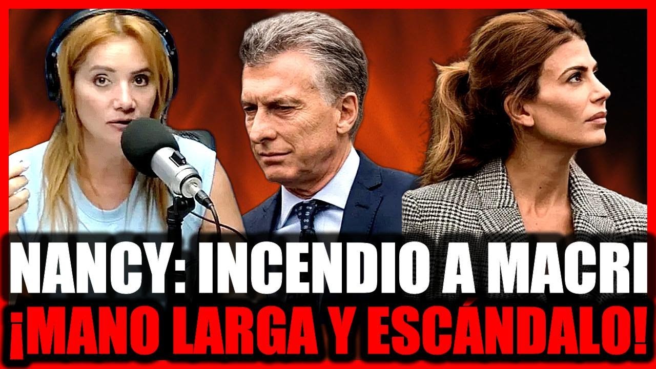 NANCY PAZOS CONFIRMÓ LO PEOR de MACRI: LE METIÓ LA MANO EN EL CUL ...