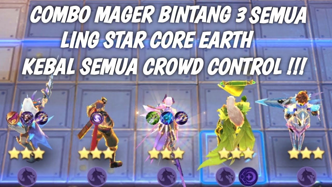 COMBO MAGER TERBARU LING STAR CORE EARTH KEBAL SEMUA EFEK CROWD CONTROL ...