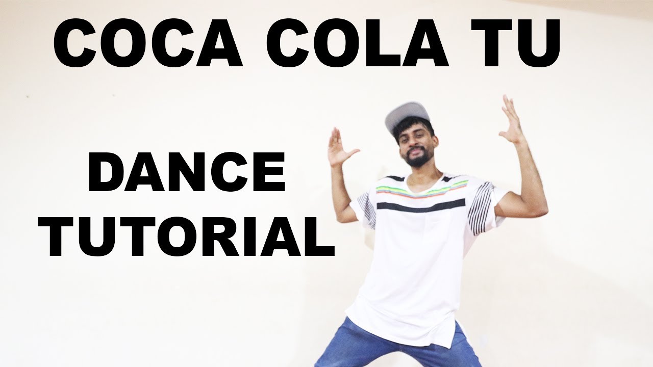 Coca Cola Dance Tutorial | Step by Step | Akshay Bhosale - YouTube