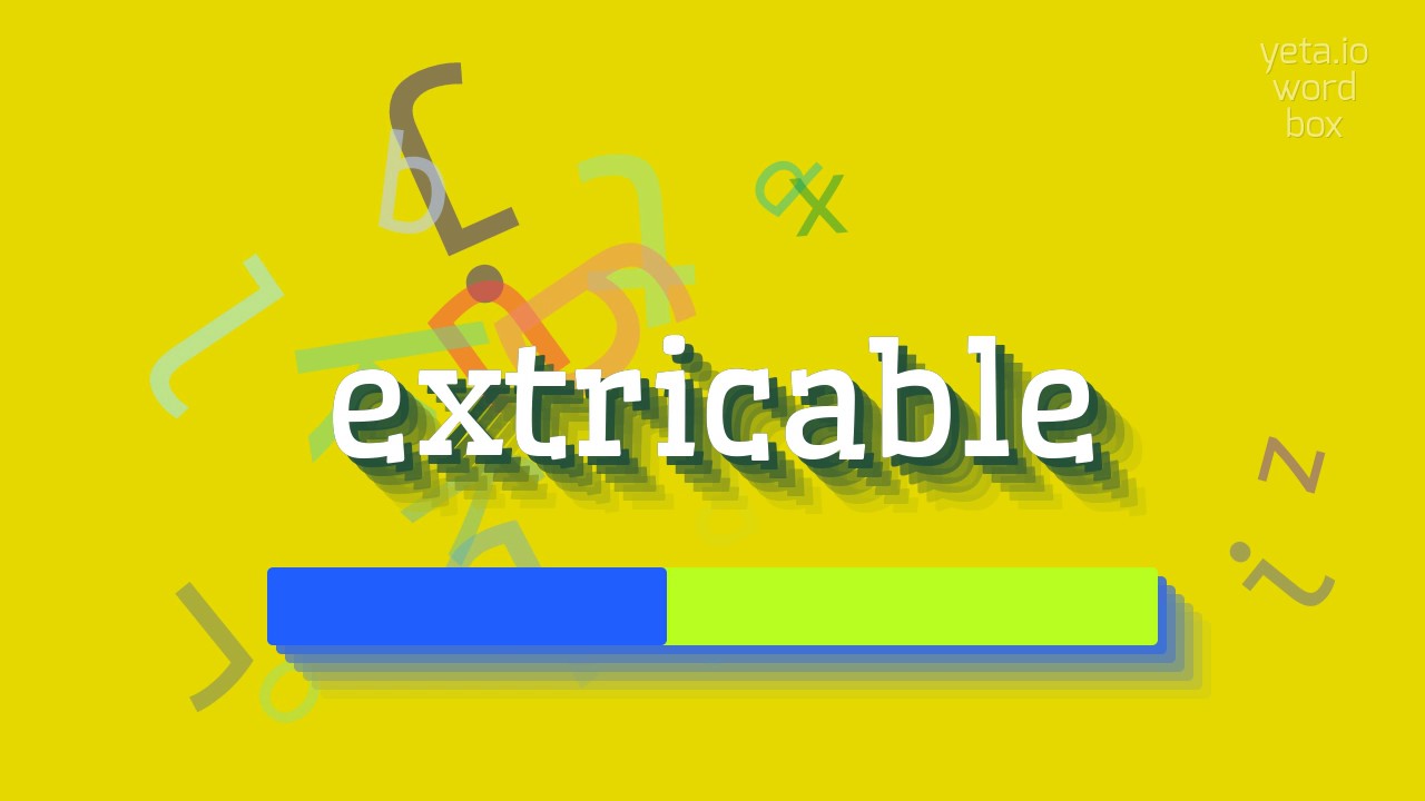 How to say "extricable"! (High Quality Voices) - YouTube