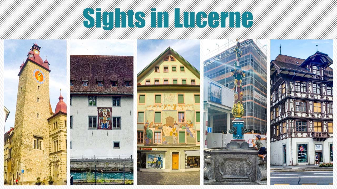 Some of the historic sights in Lucerne. - YouTube