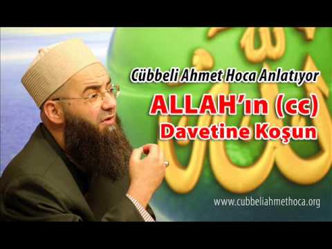 Cübbeli Ahmet Hoca - Allah'ın (cc) Davetine Koşun