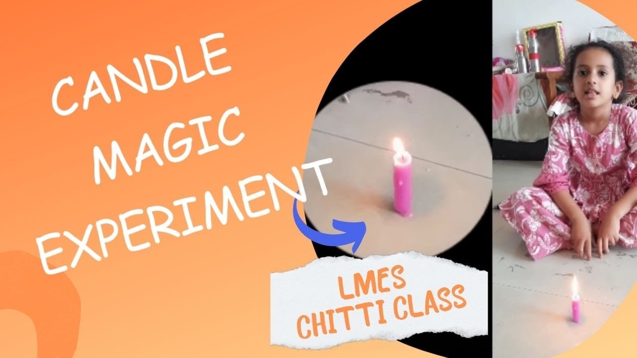 Candle Magic Experiment #lmes #chitti classes #yalsdiary # ...