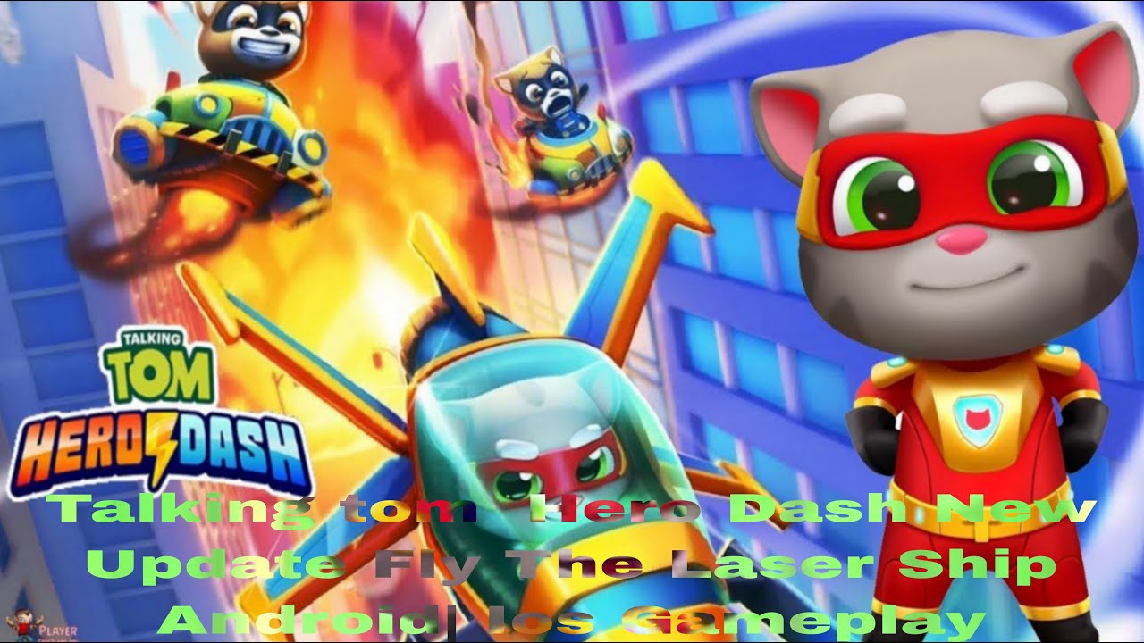 Talking tom Hero Dash New Update Fly The Laser Ship Android| Ios ...