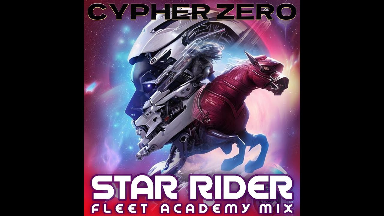 Cypher Zero - Star Rider (Fleet Academy Mix) - YouTube