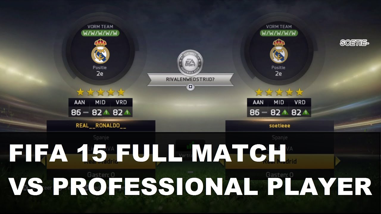 FIFA 15 - VS PROFESSIONAL PLAYER - FULL MATCH - YouTube