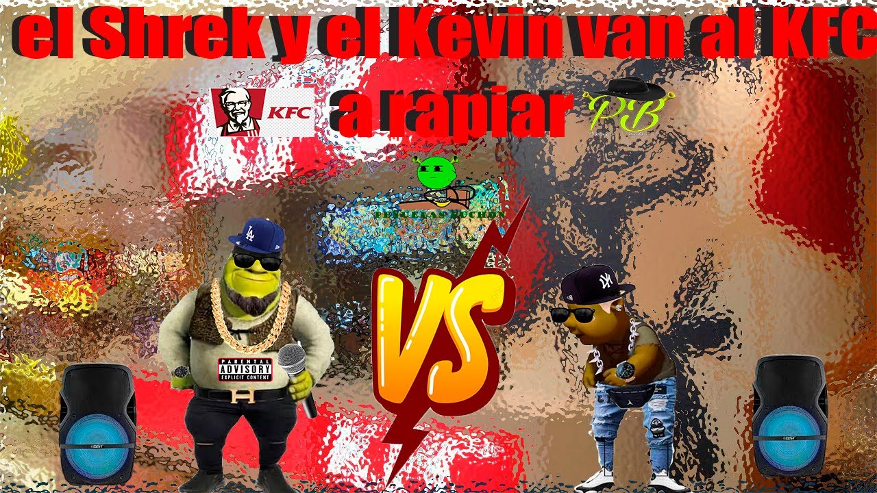 el Shrek y el Kevin van al KFC a rapiar 😎🎤 - YouTube
