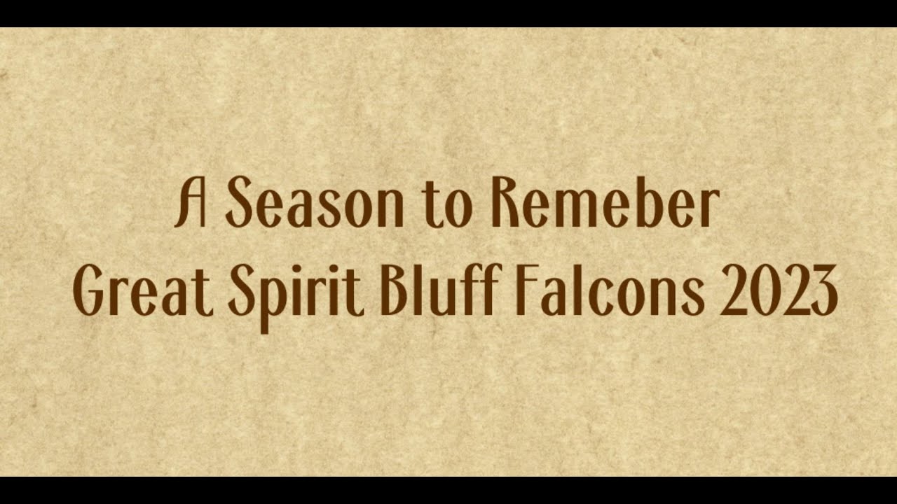 Great Spirit Bluff Falcons A Season To Remember 2023 - YouTube