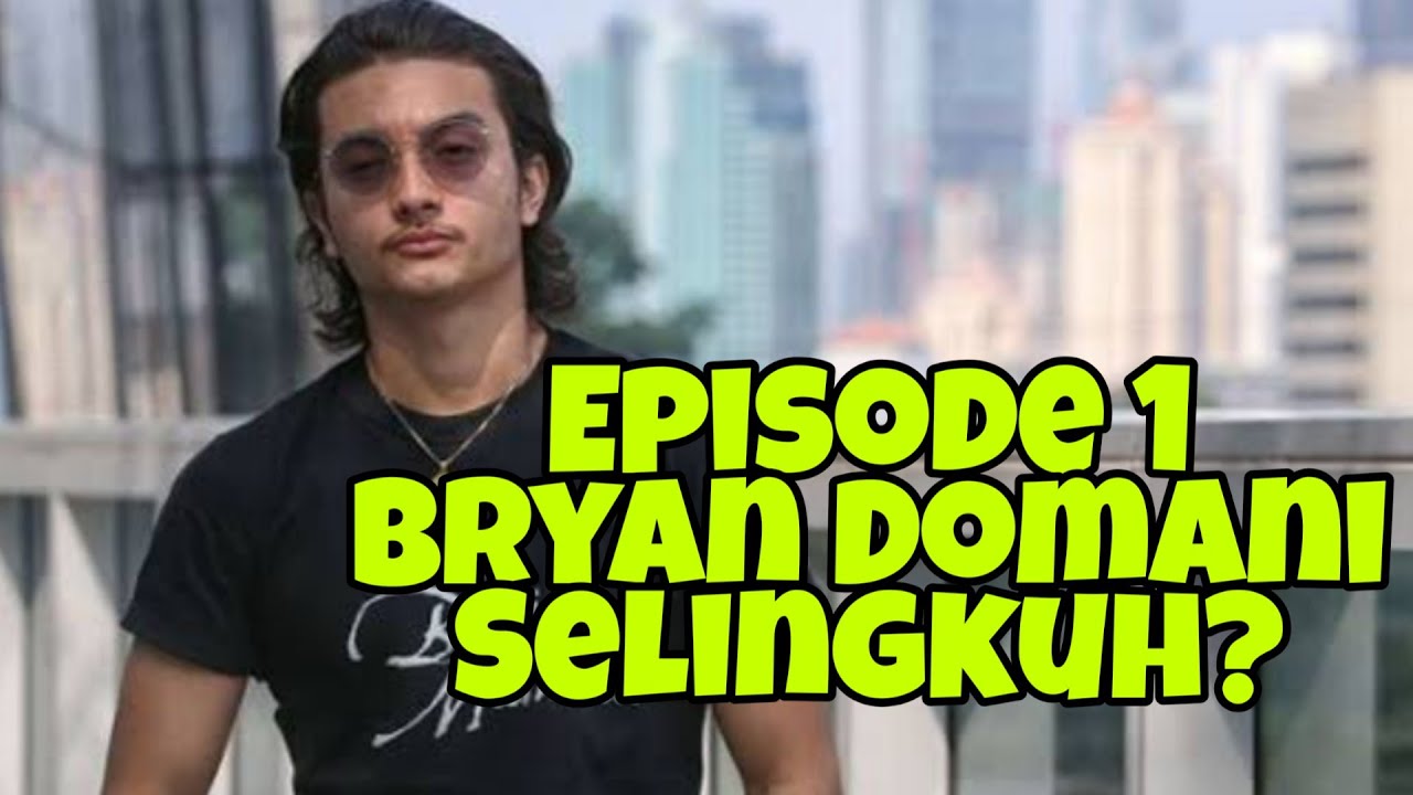 Episode 1 Series "I Love You Baby", Bryan Domani Selingkuh! - YouTube