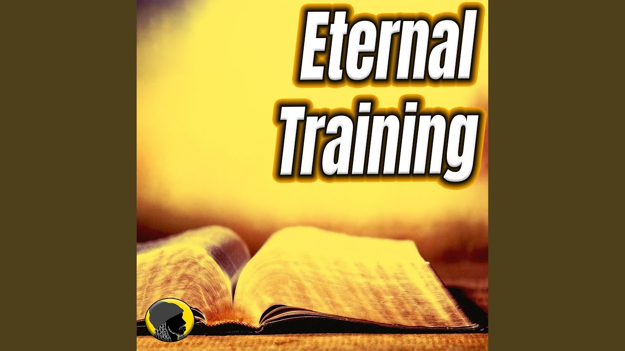 Eternal Training - YouTube
