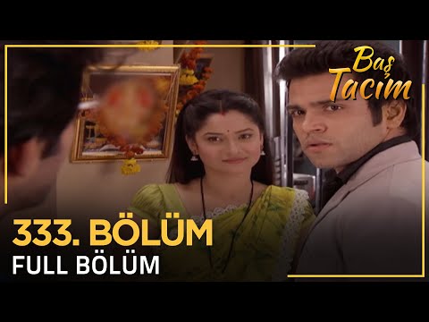 Baş Tacım - Pavitra Rishta Hint Dizisi 333. Bölüm