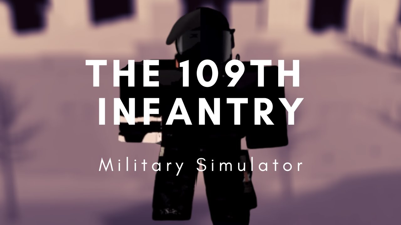 Roblox - The 109th Infantry | Military Simulator 2 - YouTube