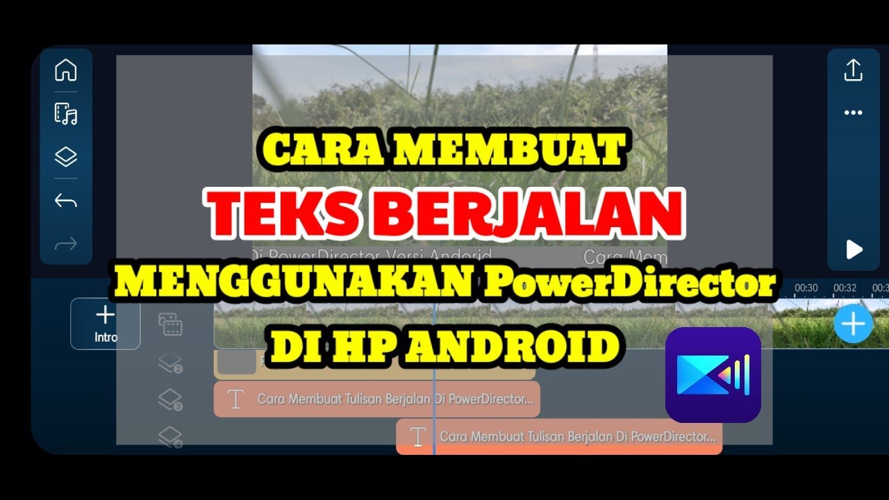 CARA MEMBUAT TULISAN BERJALAN MENGGUNAKAN POWERDIRECTOR DI HP ANDROID - YouTube