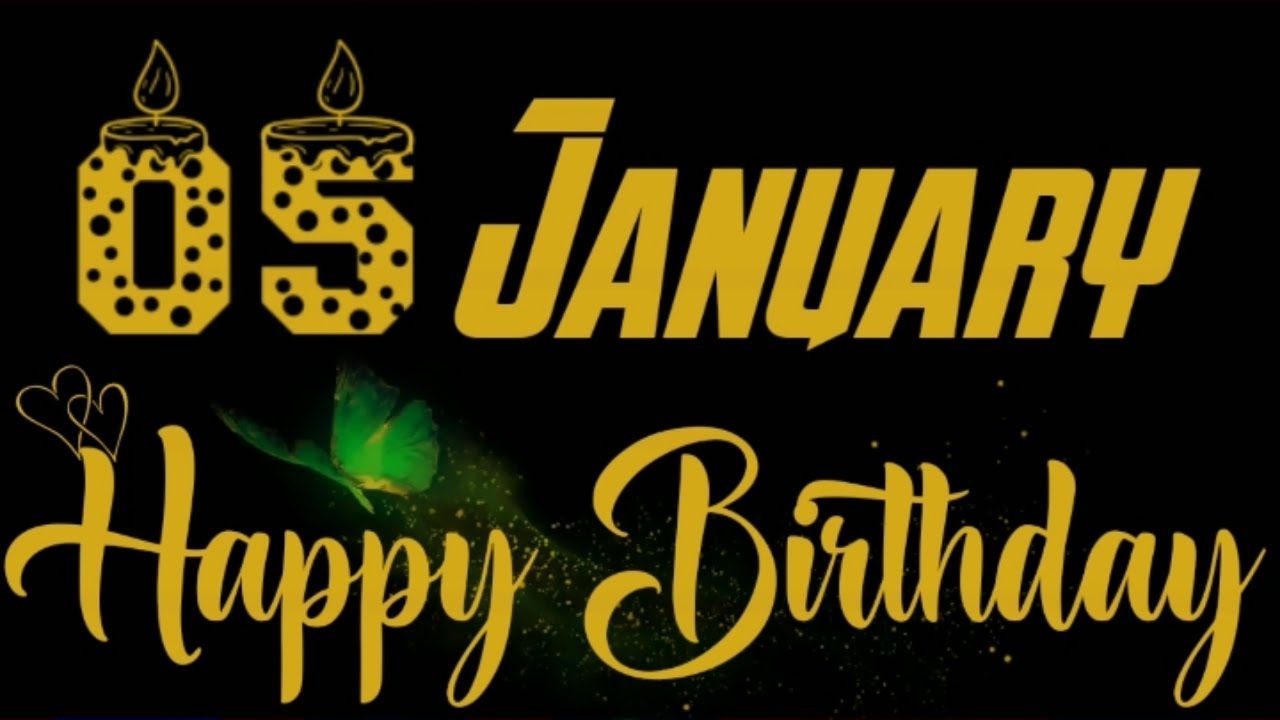 5 JANUARY Birthday Status 2024|| 5 January Happy Birthday Whatsap ...