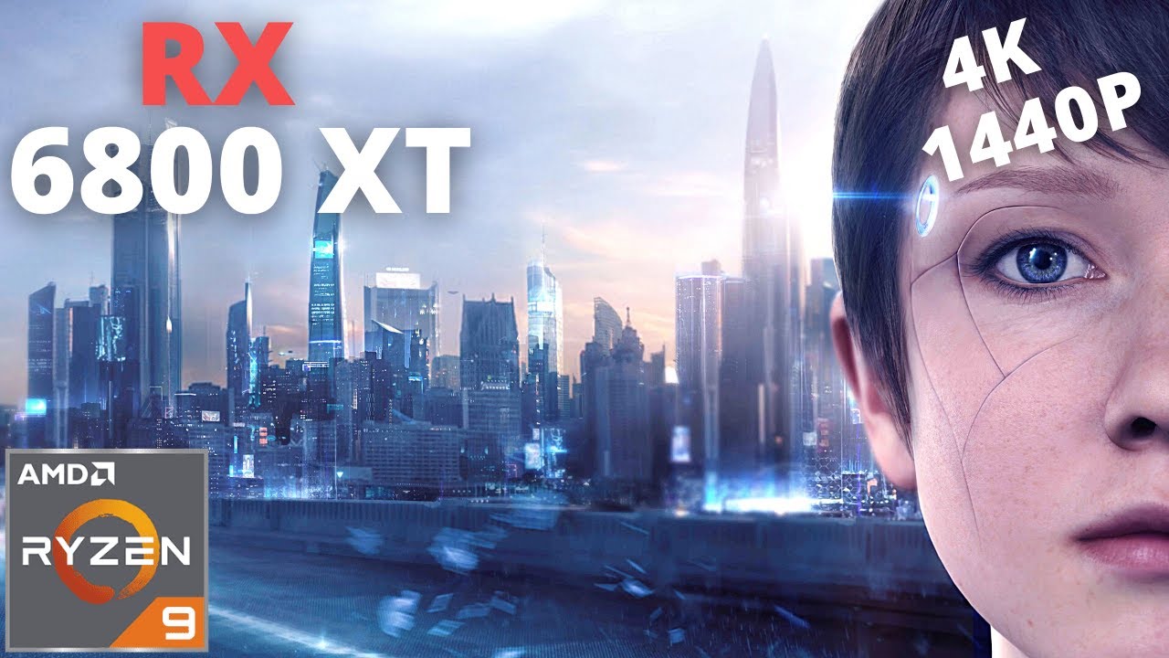 Detroit Become Human: RX 6800 XT + Ryzen 9 5950X | 4K, 1440p Gameplay ...