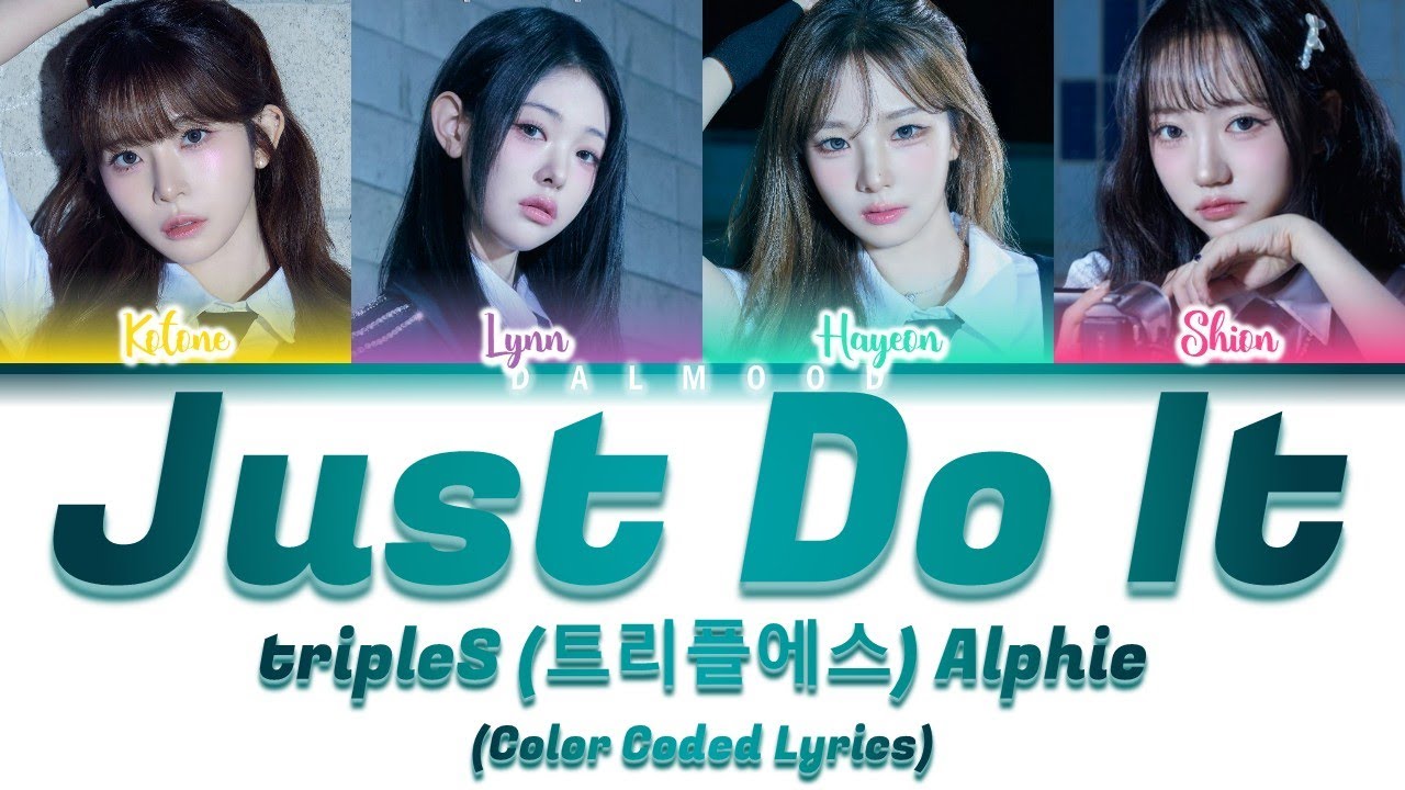 tripleS (트리플에스) Alphie - Just Do It [Color Coded Lyrics Han|Rom|Eng ...